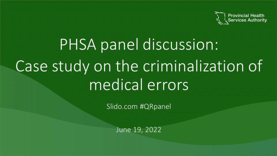 PHSA panel discussion on criminalization of medical errors – July 19, 2022